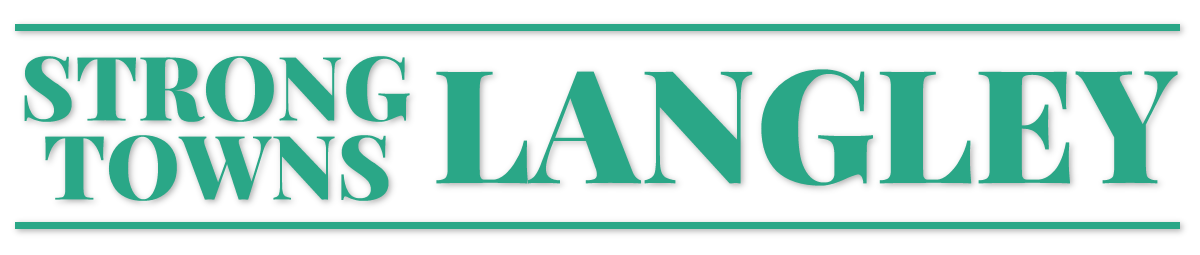 Strong Towns Langley - Home